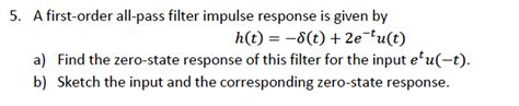 Solved A First Order All Pass Filter Impulse Response Is
