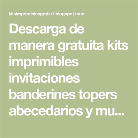 Descarga De Manera Gratuita Kits Imprimibles Invitaciones Banderines