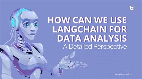 Revolutionizing Data Analysis With Langchain Bluebashai