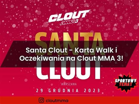 Santa Clout Karta Walk I Oczekiwania Na Clout MMA 3 Sportowy Temat