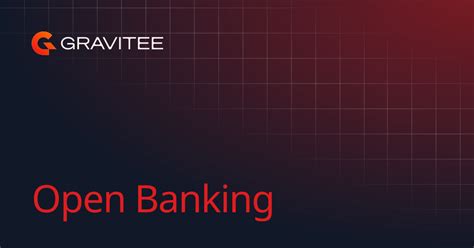 Open Banking Gravitee Documentation