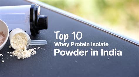 10 Best Whey Isolate Proteins In India 2025 Protyze Ranked 1 Top