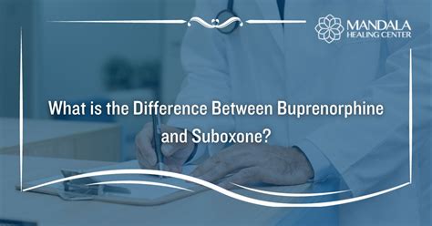 Suboxone Vs Buprenorphine What Is The Difference