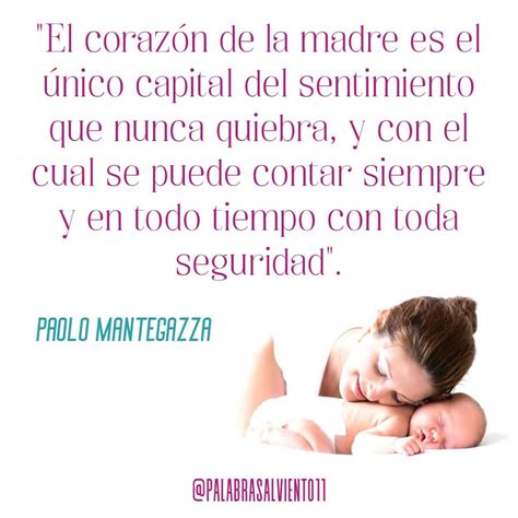 El Corazón De La Madre Es El único Capital Del Sentimiento Que Nunca