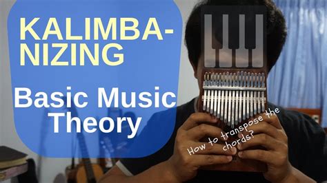 Kalimba 101 Music Theory Guitar Piano Chords To Kalimba Youtube