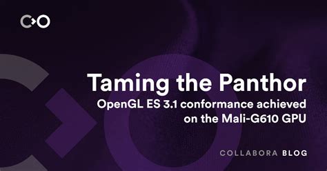 Taming The Panthor OpenGL ES 3 1 Conformance Achieved On Mali G610