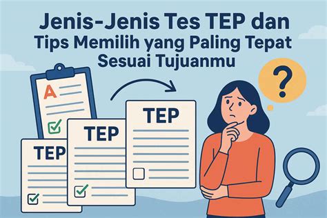 Jenis Jenis Tes Tep Dan Tips Memilih Yang Paling Tepat Sesuai Tujuanmu