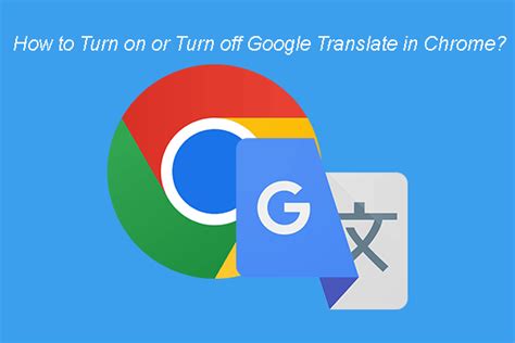How To Turn On Or Turn Off Google Translate In Chrome Minitool