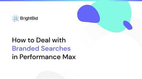 How To Deal With Branded Traffic In Performance Max