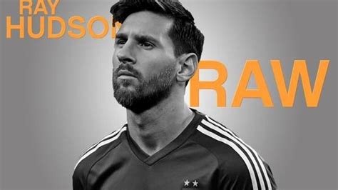 Ray Hudson Lionel Messi Didnt Just Lead The Horse To Water He