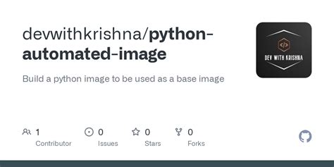 Github Devwithkrishna Python Automated Image Build A Python Image To