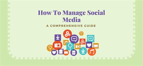 How To Manage Social Media A Comprehensive Guide Daily Infographic
