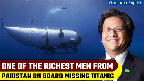 Titanic Sub Missing Who Is Shahzada Dawood One One News Page Video