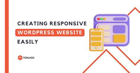 Creating A Responsive Wordpress Website Tips Worth Considering Tonjoo
