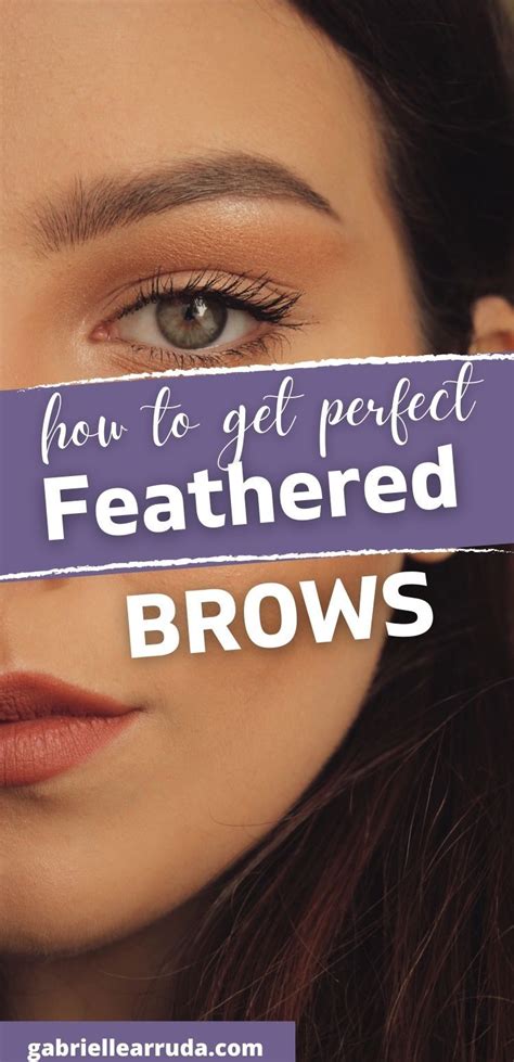 How To Get The Perfect Feathered Brows Artofit