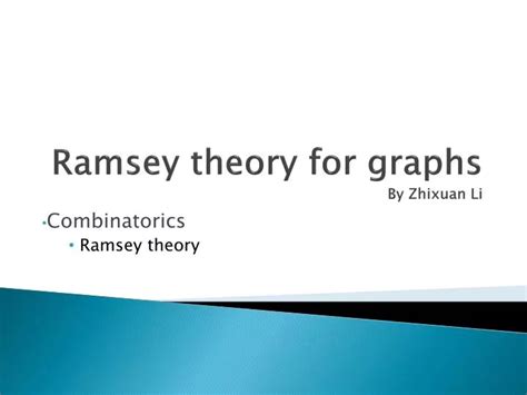 ppt ramsey theory for graphs by zhixuan li powerpoint presentation