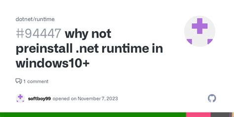Why Not Preinstall Net Runtime In Windows10 · Issue 94447 · Dotnet