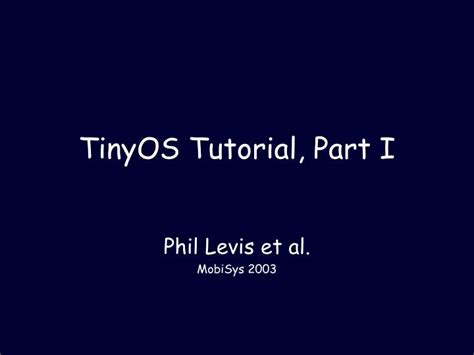 Ppt Tinyos Tutorial Part I Powerpoint Presentation Free Download