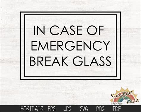 In Case Of Emergency Break Glass Digital File Svg Pdf  Eps Png