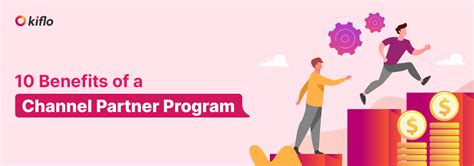 The Top 10 Benefits Of Channel Partner Programs Kiflo