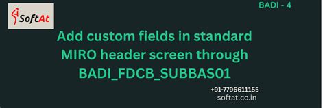 Add Custom Fields In Standard Miro Header Screen Through Badi Fdcb Subbas01 Softat