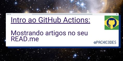 intro ao github actions mostrando artigos no seu read me r devto