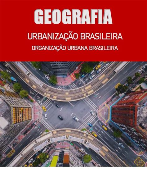 Br 114 Urbanização Brasileira Organização
