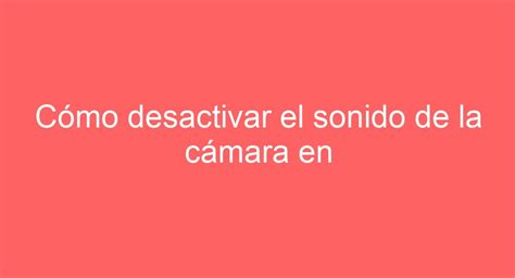 Desactiva El Sonido En Instagram Guía Paso A Paso