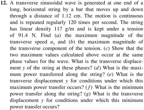 Solved 12 A Transverse Sinusoidal Wave Is Generated At One End Of A
