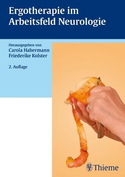 Ergotherapie Im Arbeitsfeld Neurologie Carola Habermann Friederike