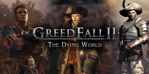 How Greedfall 2s Factions Might Differ From The First Game