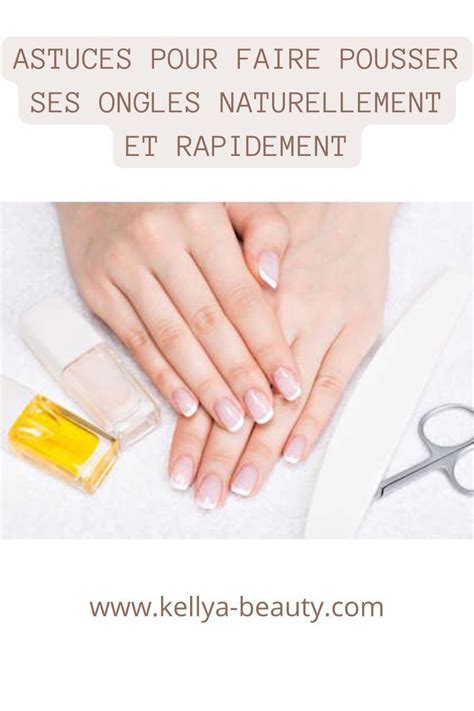 Astuces Pour Faire Pousser Les Ongles Artofit
