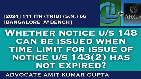 Whether Notice U S 148 Can Be Issued When Time Limit For Issue Of Notice U S 143 2 Has Not Expired