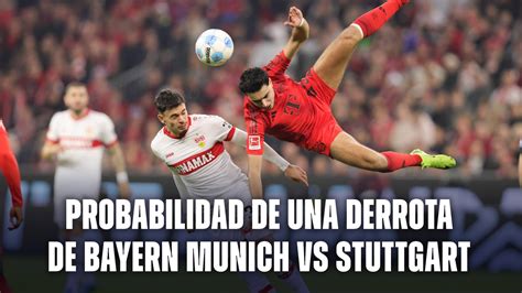 Probabilidades De Una Derrota De Bayern Munich Vs Stuttgart