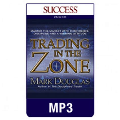 Trading In The Zone Mp3 Download Audiobook By Mark Douglas