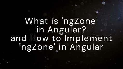What Is Ngzone In Angular How To Implement Ngzone In Angular