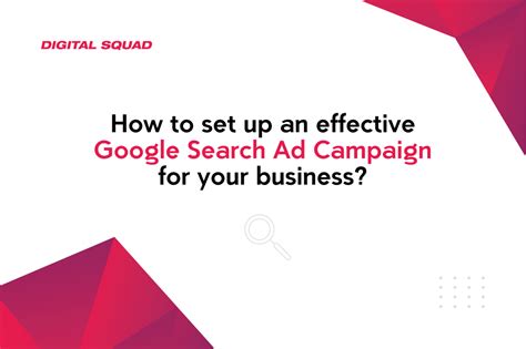 How To Set Up An Effective Google Search Ad Campaign