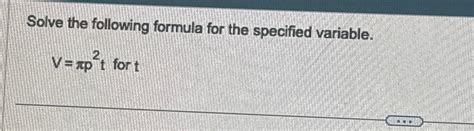 Solved Solve The Following Formula For The Specified