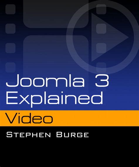 Joomla 3 Explained Video Downloadable Version Informit