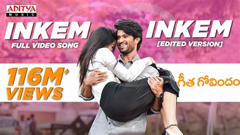 Inkem Inkem Full Video Song Edited Version Geetha Govindam Songs