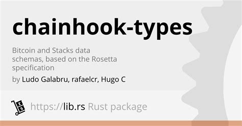 Chainhook Types Unregulated Finances In Rust Lib Rs