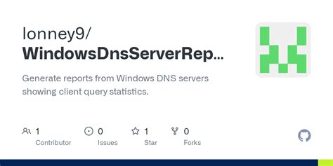 Github Lonney Windowsdnsserverreporting Generate Reports From Windows Dns Servers Showing