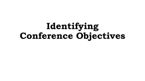 Q 2 1 Identifying Conference Objectives Pptx