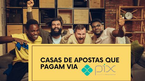 Casas De Apostas Que Aceitam Pix Melhores Sites Julho 2025