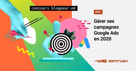 Comment gérer vos campagnes sur Google en 2020