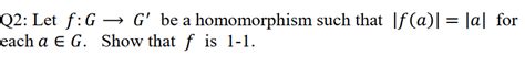 Solved Q2 Let F G→g Be ﻿a Homomorphism Such That