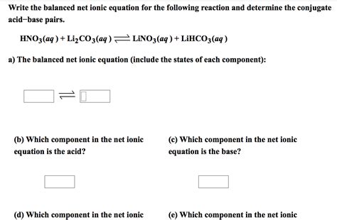 solved write the balanced net ionic equation for the