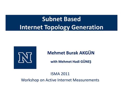 [ppt] Subnet Based Internet Topology Generation Mehmet Burak Akgn With Powerpoint Presentation