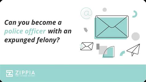 Can You Become A Police Officer With An Expunged Felony Zippia