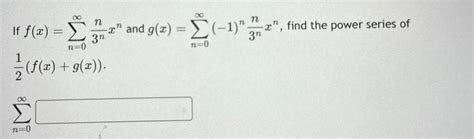 Solved If Fx∑n0∞n3nxn ﻿and Gx∑n0∞ 1nn3nxn ﻿find